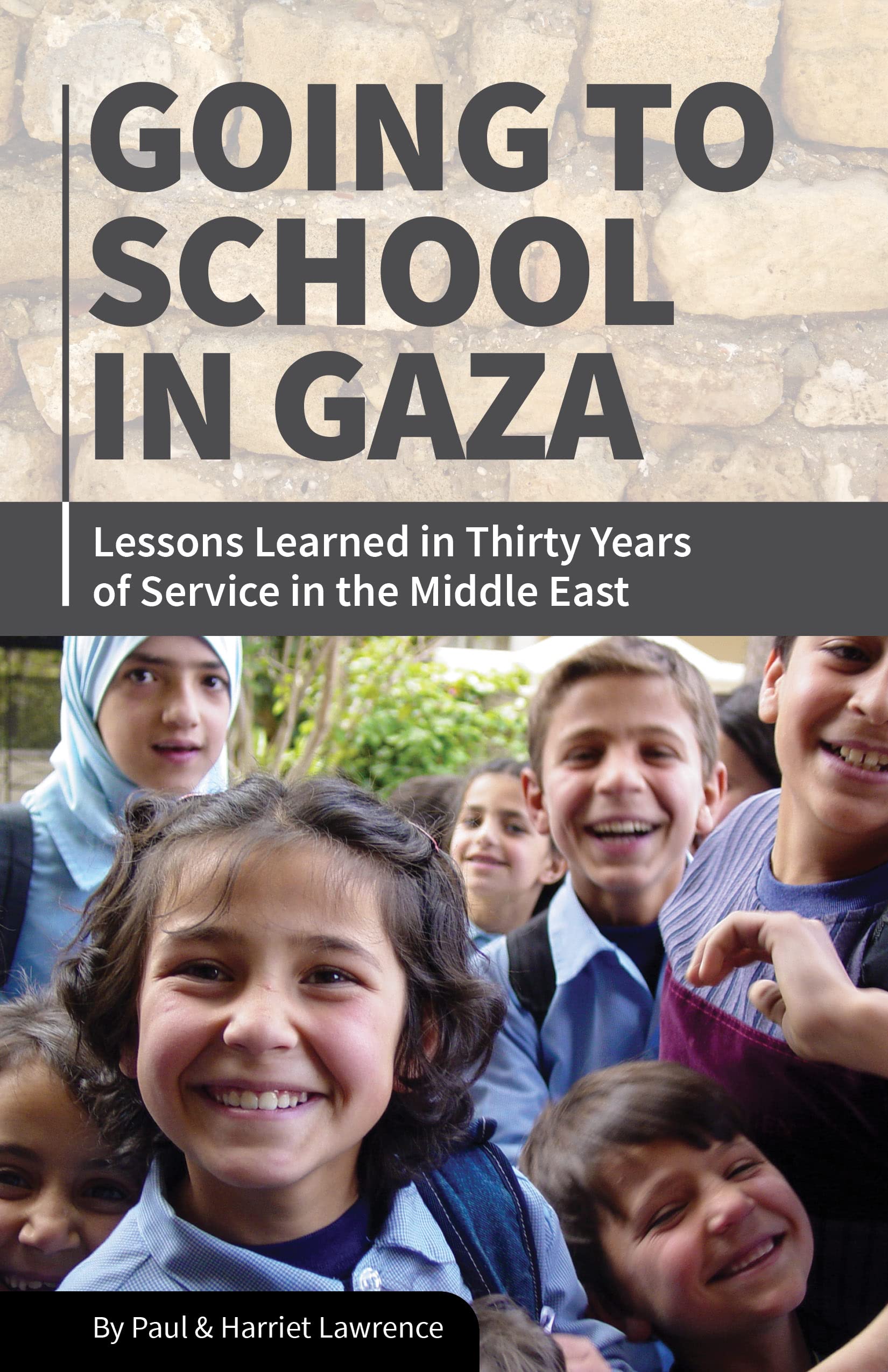 Going to School in Gaza:: Lessons Learned in Thirty Years of Service in ...