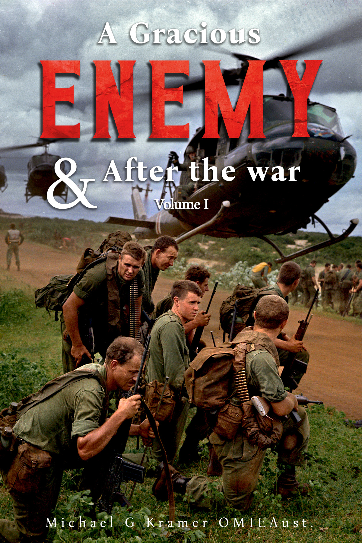 A Gracious Enemy & After the War Volume One by Michael G. Kramer ...