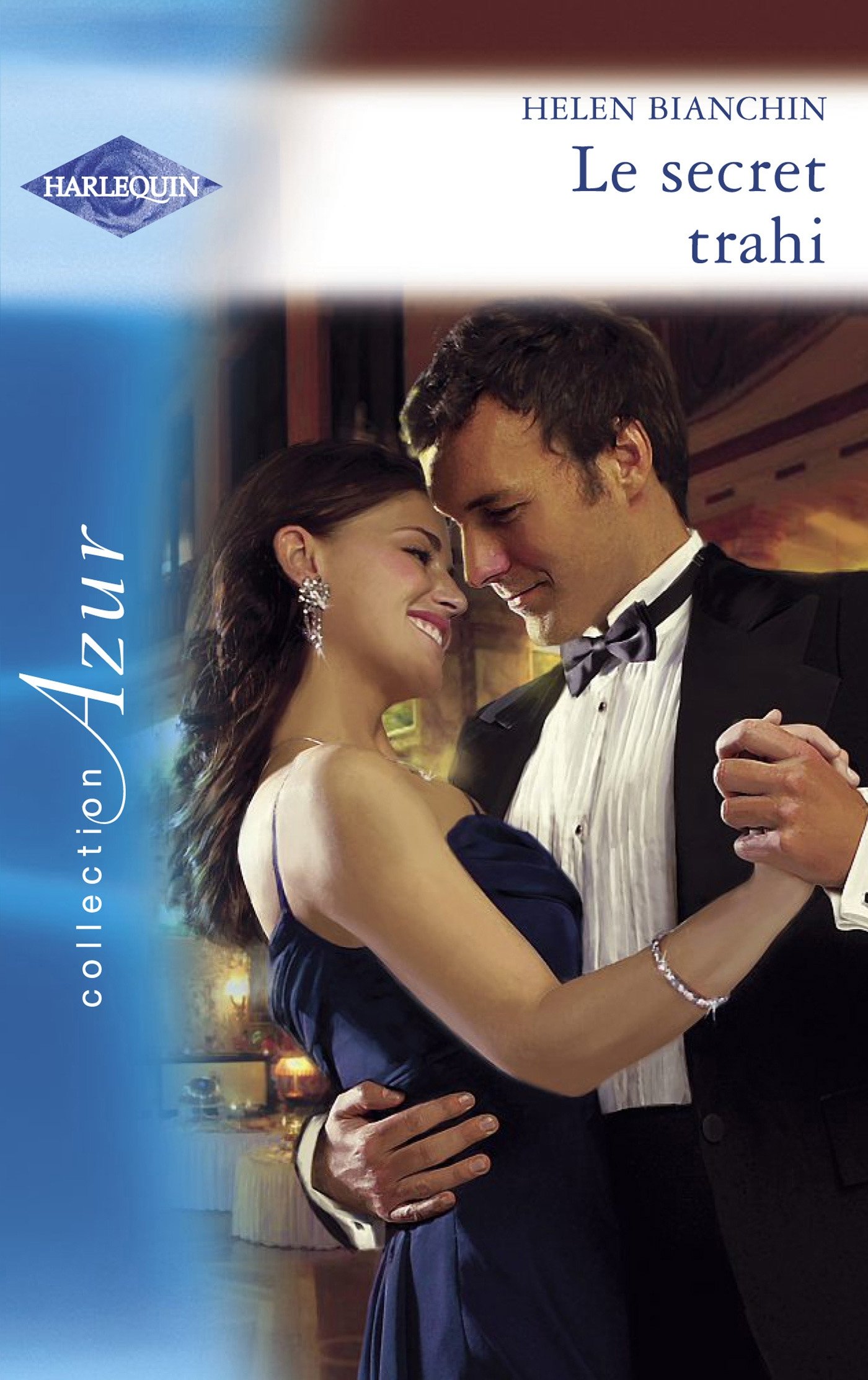 Le secret trahi by Helen Bianchin | Goodreads