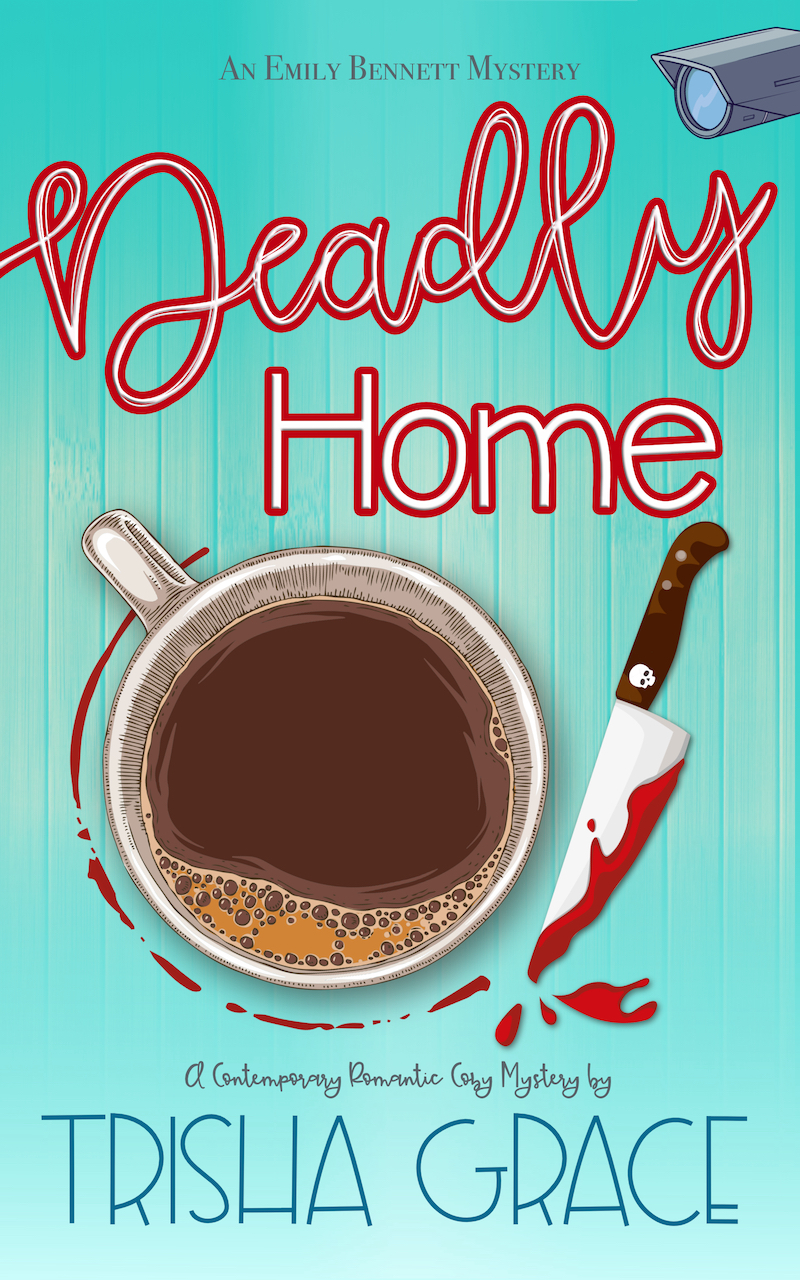 Deadly Home by Trisha Grace | Goodreads