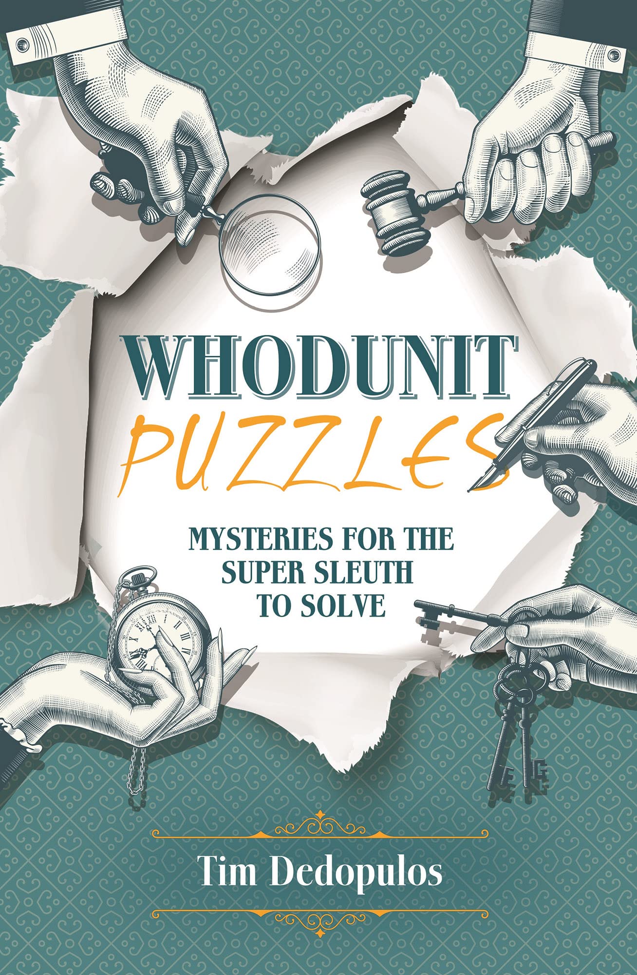 Whodunit Puzzles: Mysteries for the Super Sleuth to Solve by Tim ...