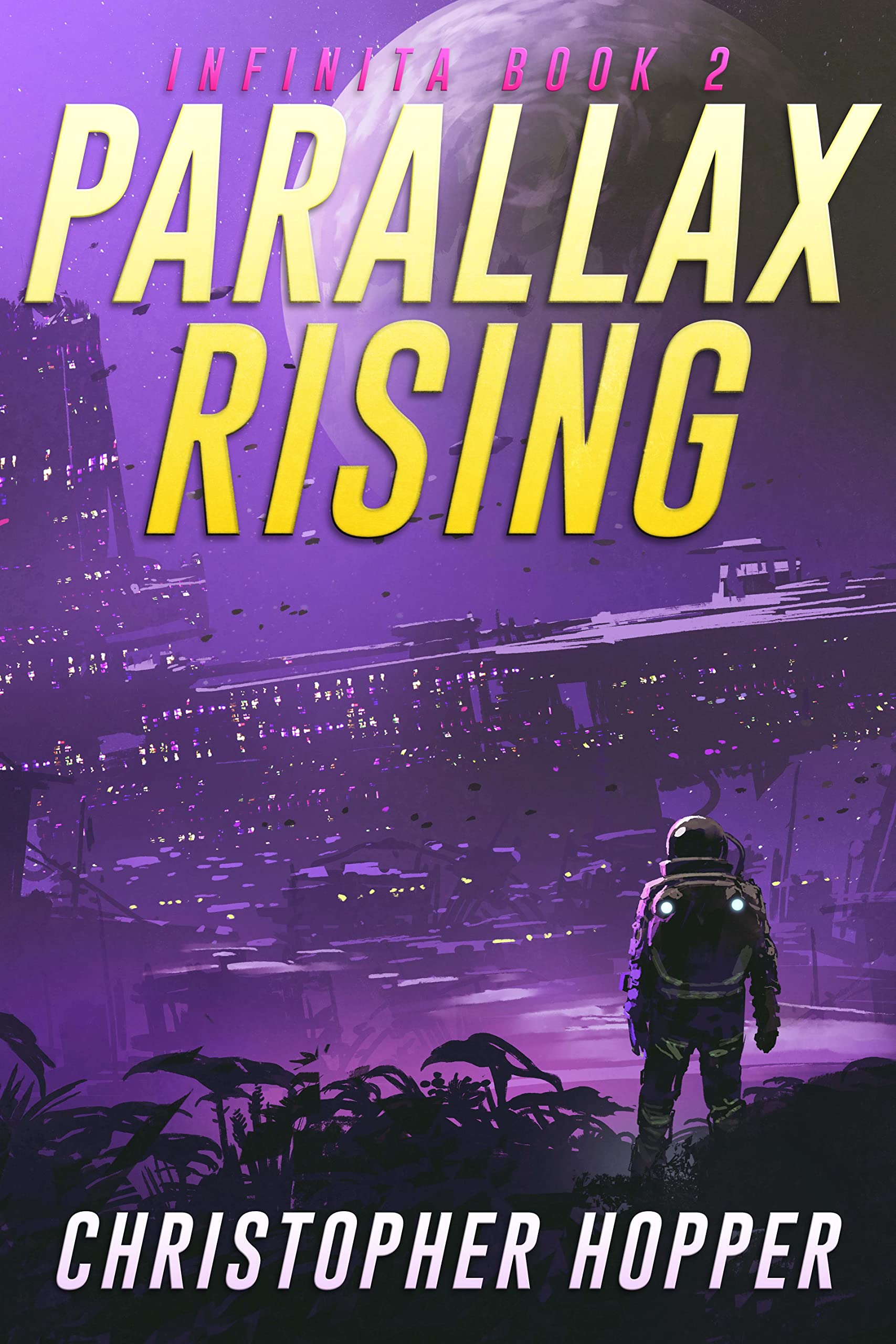 Parallax Rising (Infinita #2) by Christopher Hopper | Goodreads