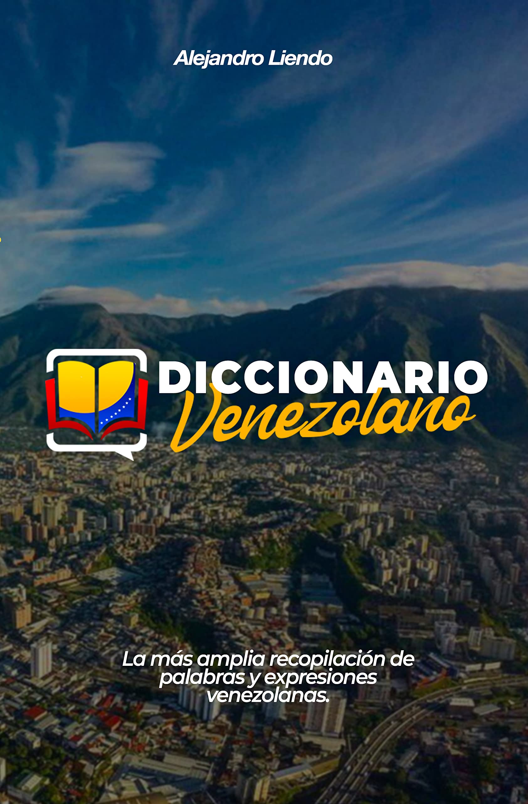 El Diccionario Venezolano: La más amplia recopilación de palabras ...