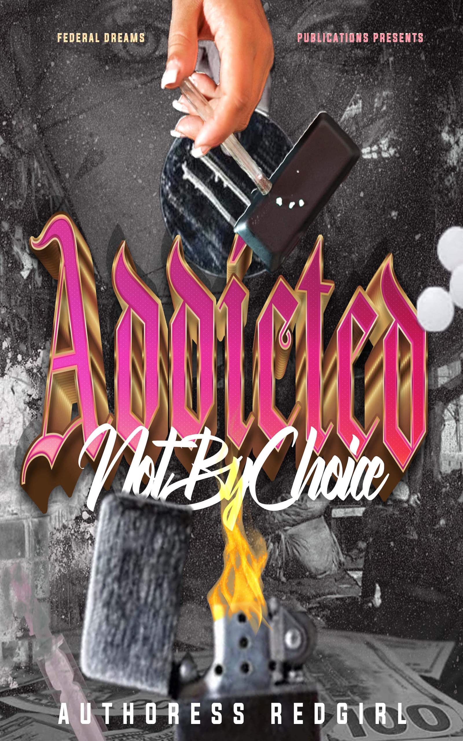 Addicted Not By Choice by Authoress Redgirl | Goodreads
