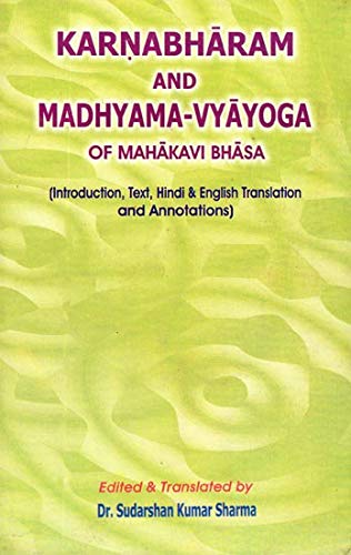 Karnabharam and Madhyama-Vyayoga of Mahakavi Bhāsa by Bhāsa | Goodreads