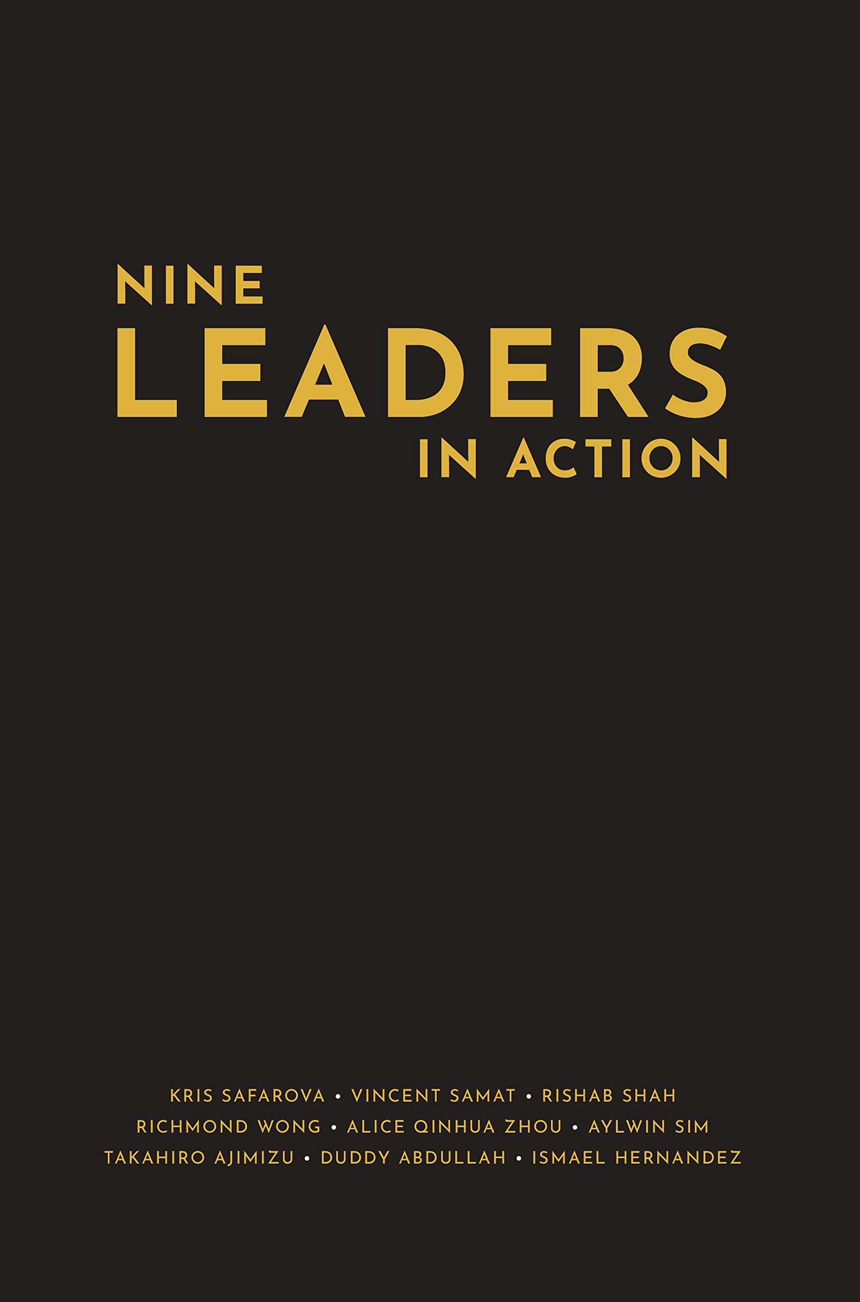 Nine Leaders in Action: Proven Strategies for Effective Leadership and ...