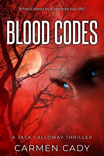 Blood Codes (A Jack Calloway Thriller, Novella) by Carmen Cady | Goodreads