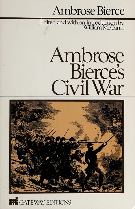 Ambrose Bierce's Civil War by Ambrose Bierce | Goodreads