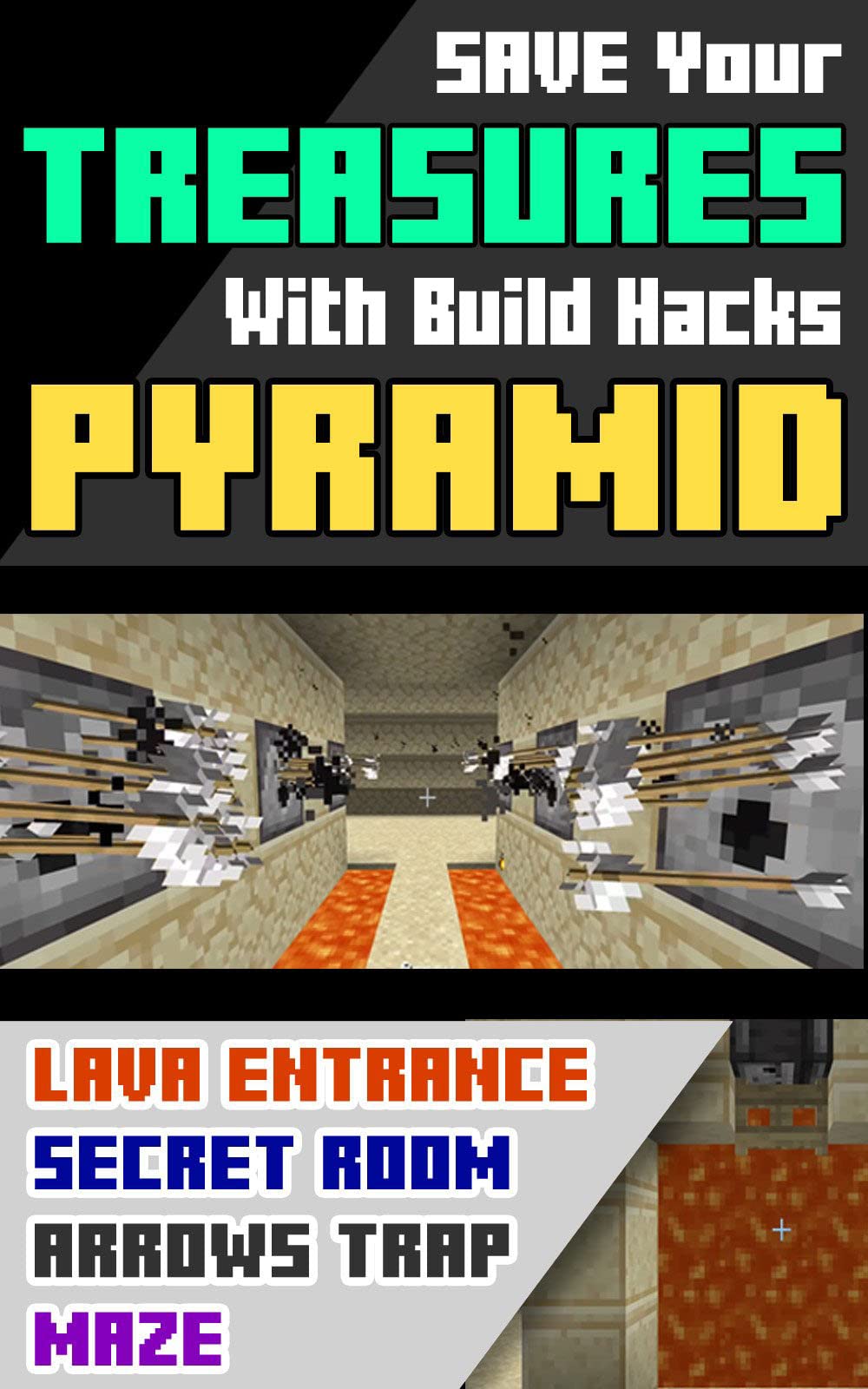 MINECRAFT: Save Your TREASURE With Build Hacks PYRAMID: LAVA ENTRANCE ...