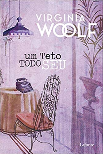 Um teto todo seu by Virginia Woolf | Goodreads