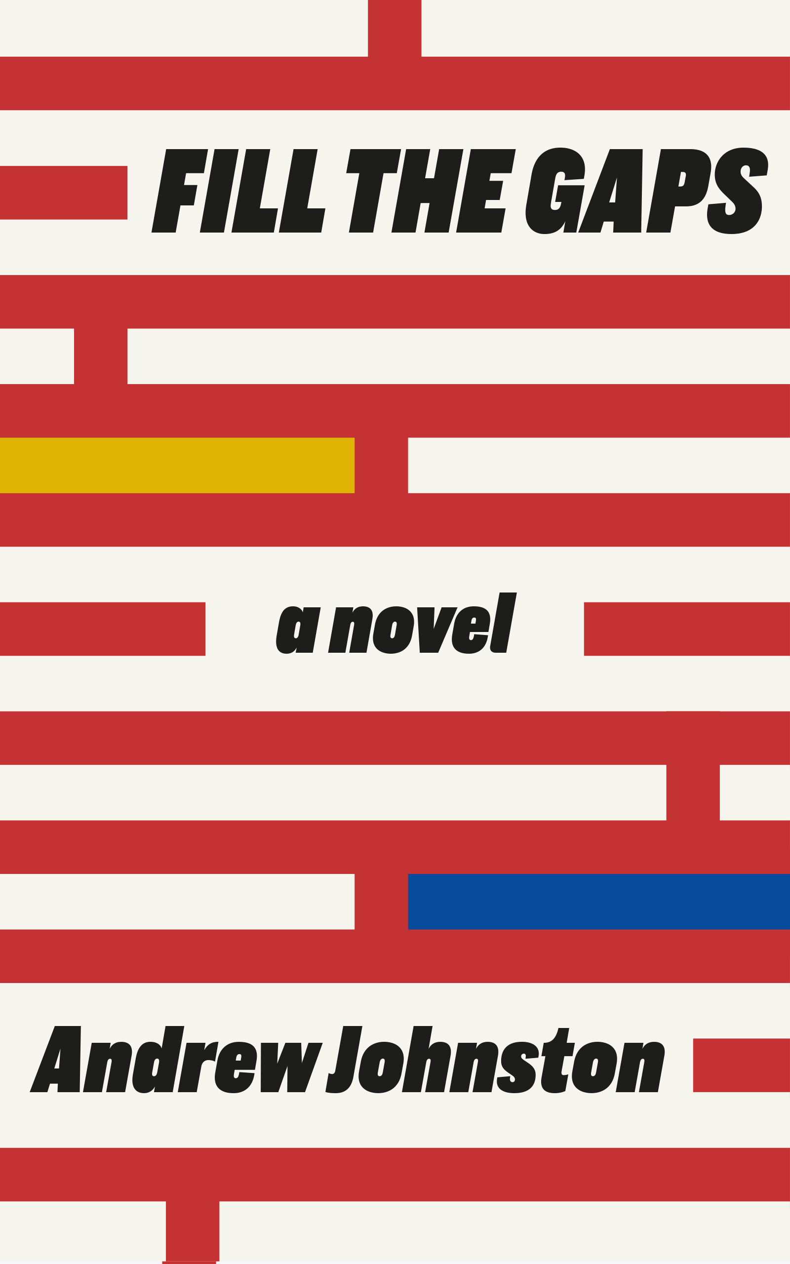 Fill The Gaps: A Novel by Andrew Johnston | Goodreads