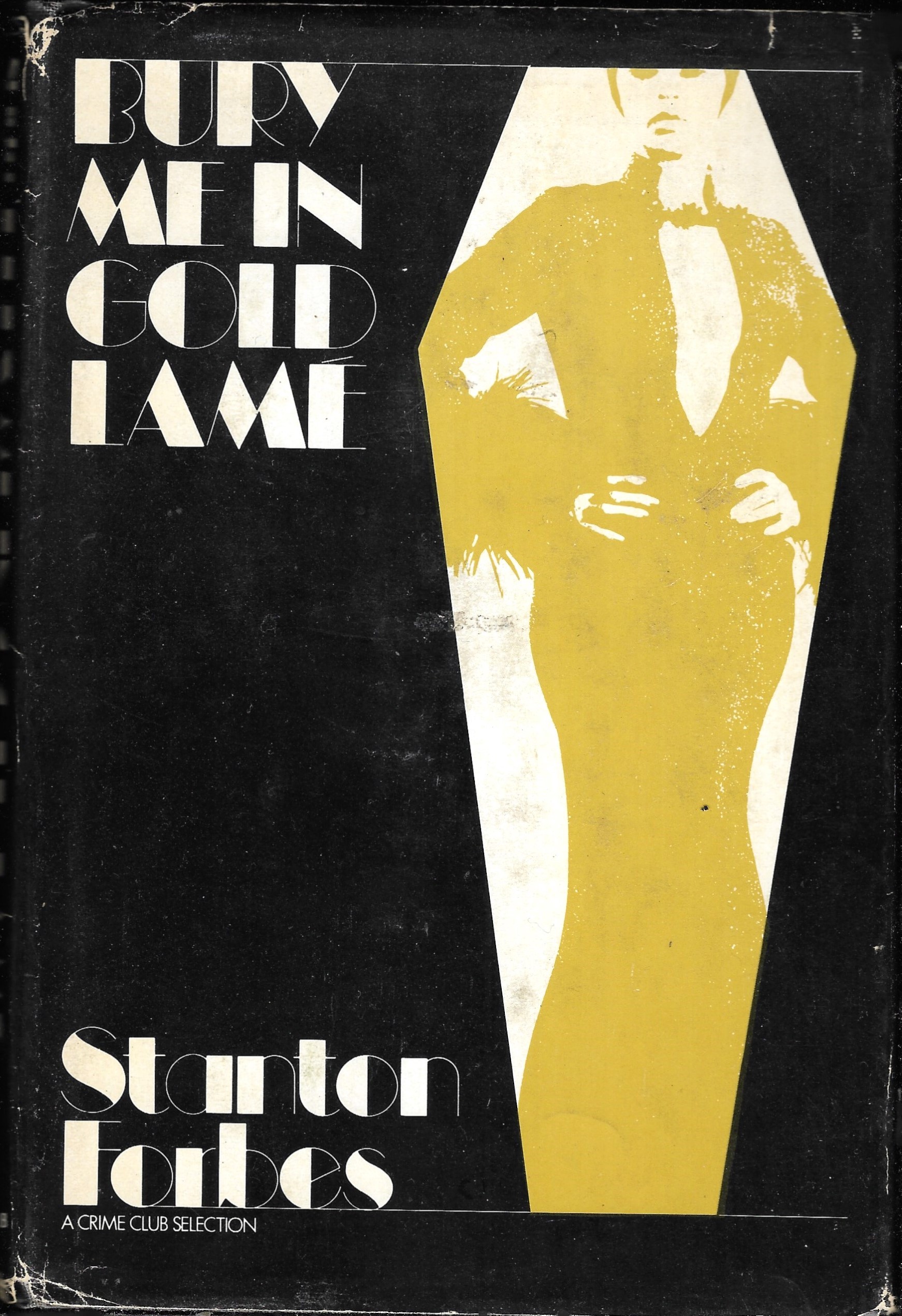 Bury me in gold lamé by Stanton Forbes | Goodreads