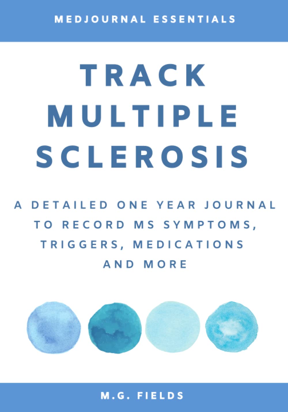 Track Multiple Sclerosis: A Detailed One Year Journal to Record MS ...