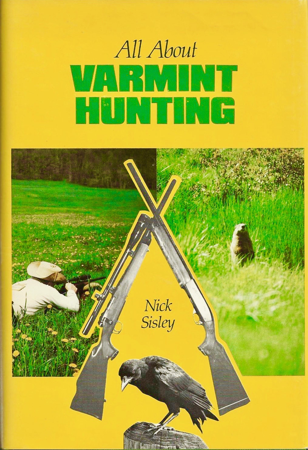 All About Varmint Hunting by Nick Sisley | Goodreads