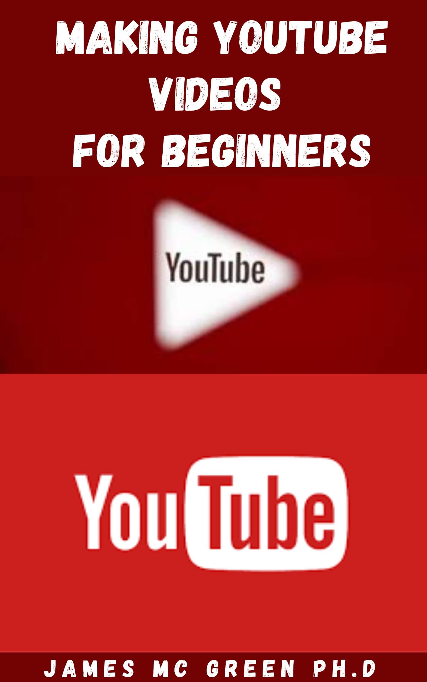 MAKING YOUTUBE VIDEOS FOR BEGINNERS: Step By Step Instructions To ...