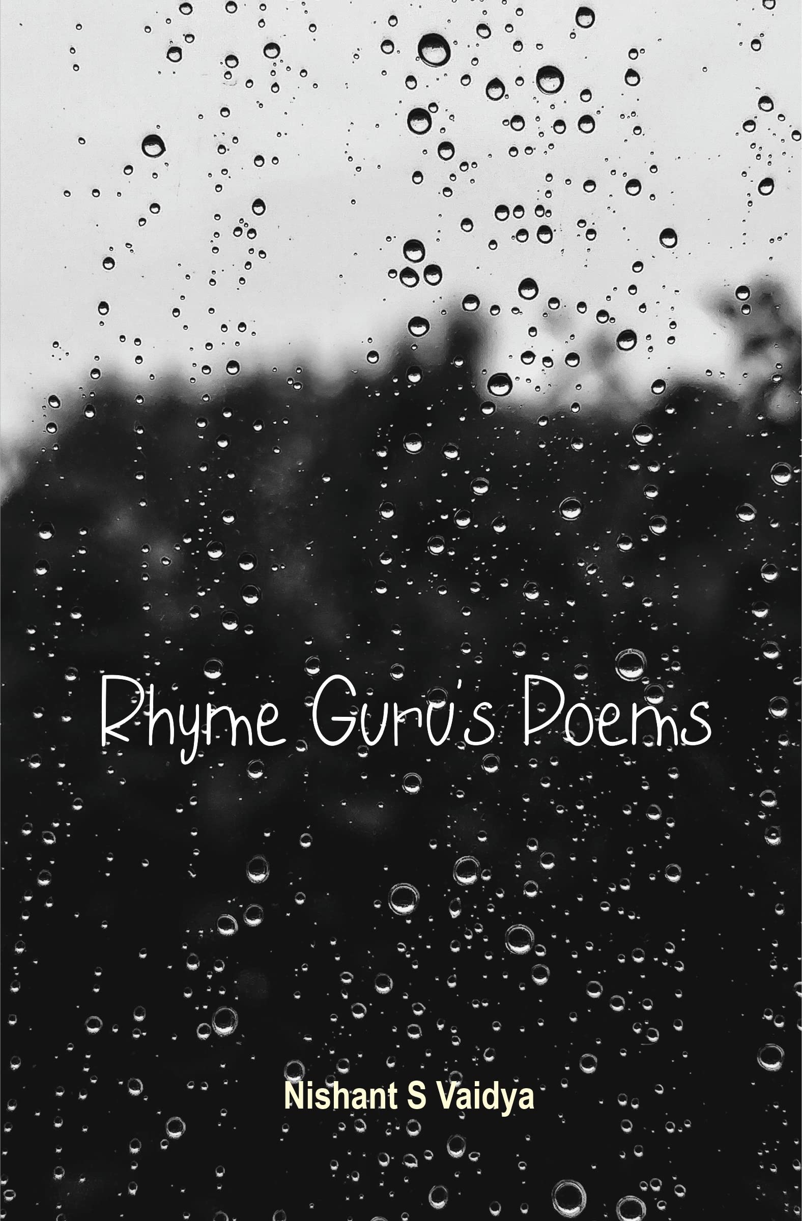 Rhyme Guru’s Poems by Nishant S. Vaidya | Goodreads
