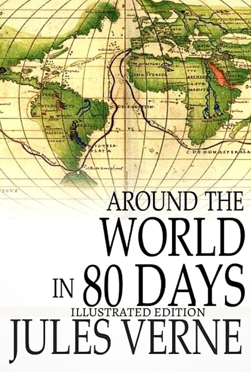Around the World in 80 Days Illustrated Edition by Jules Verne | Goodreads