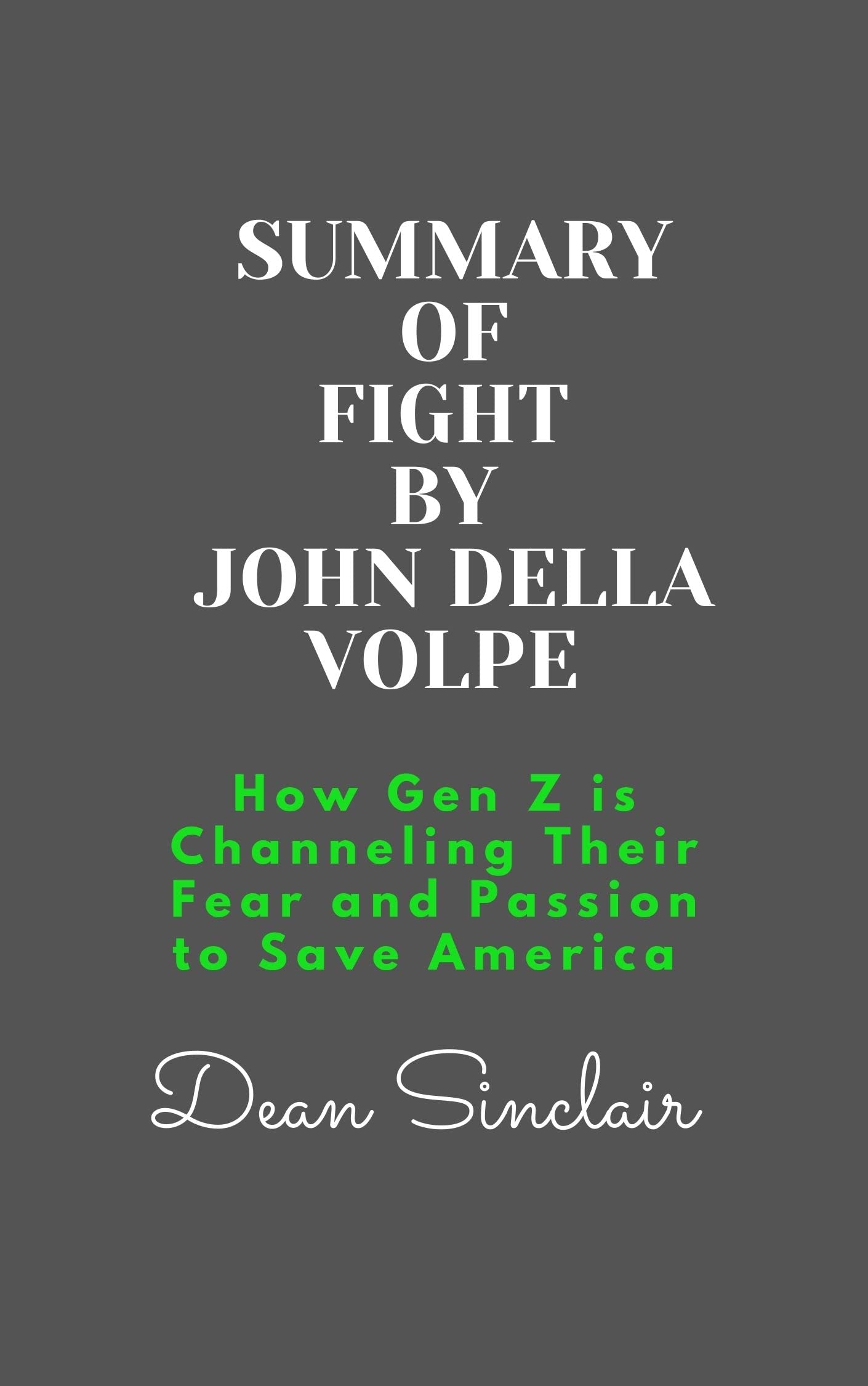 Summary of Fight by John Della Volpe: How Gen Z is Channeling Their ...