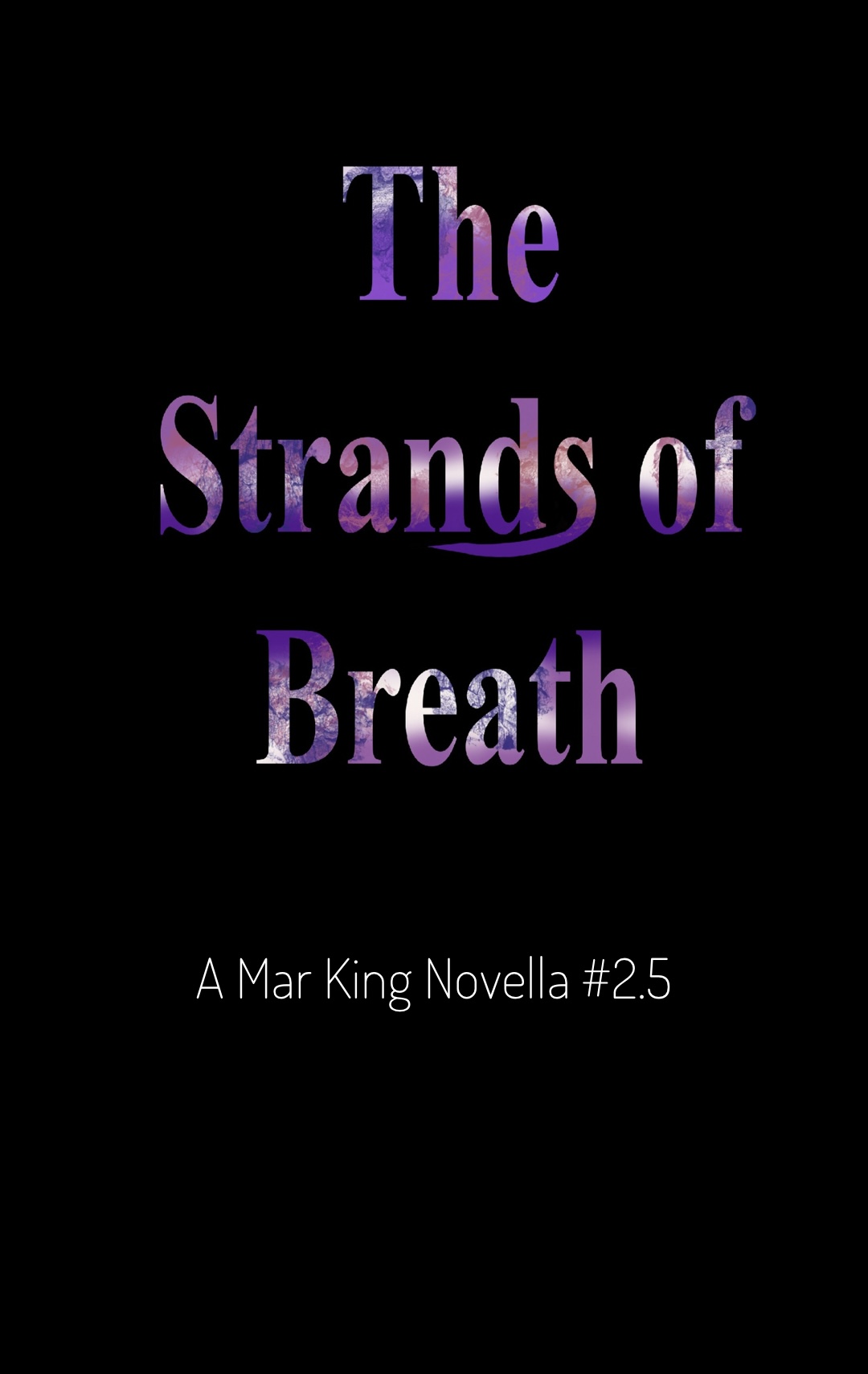 The Strands of Breath (Mar King #2.5) by Nicolette Beebe | Goodreads