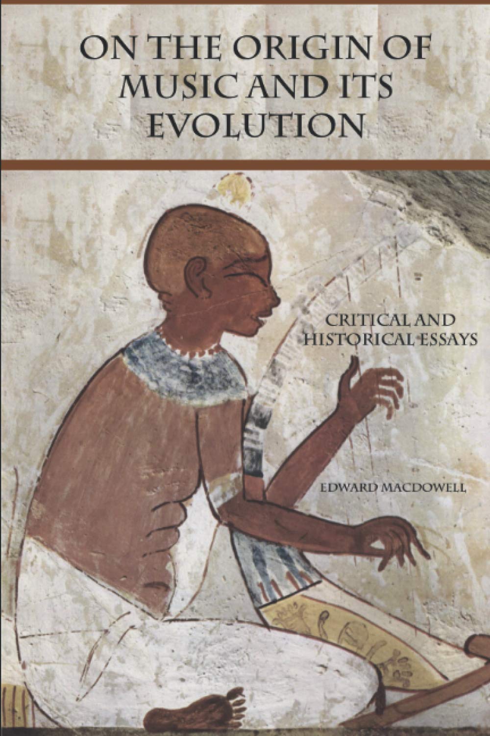 The Origin of Music and its Evolution: Critical and Historical Essays ...