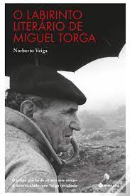 O Labirinto Literário de Miguel Torga by Norberto Veiga | Goodreads
