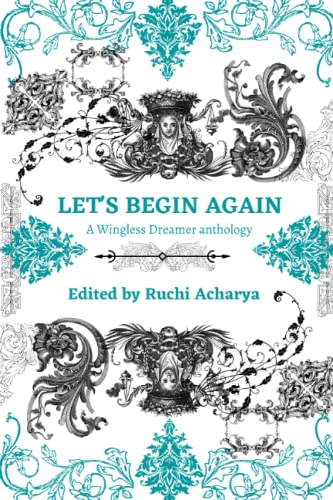 Let's Begin Again by Ruchi Acharya | Goodreads