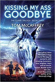 Kissing My Ass Goodbye by Tom McCaffrey | Goodreads