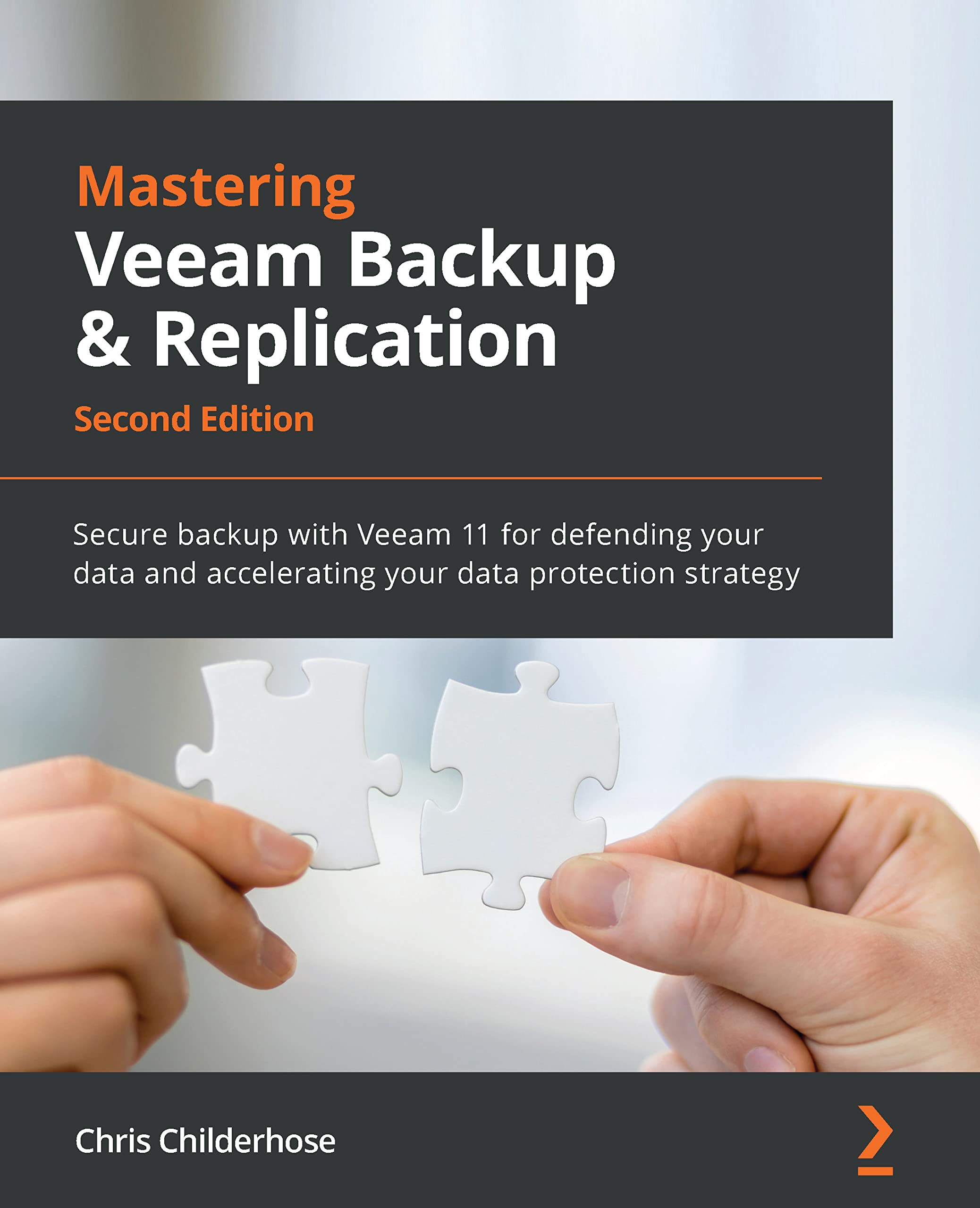 Mastering Veeam Backup & Replication: Secure backup with Veeam 11 for defending your data and ...