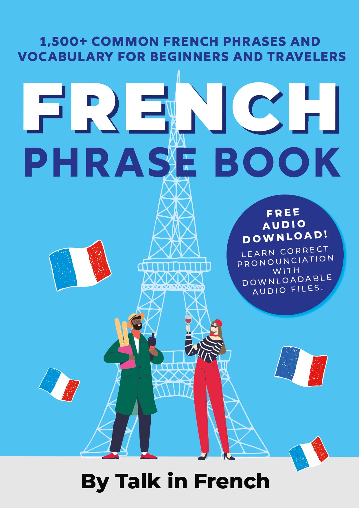 French Phrase Book: 1,500+ Common French Phrases for Everyday Use and ...