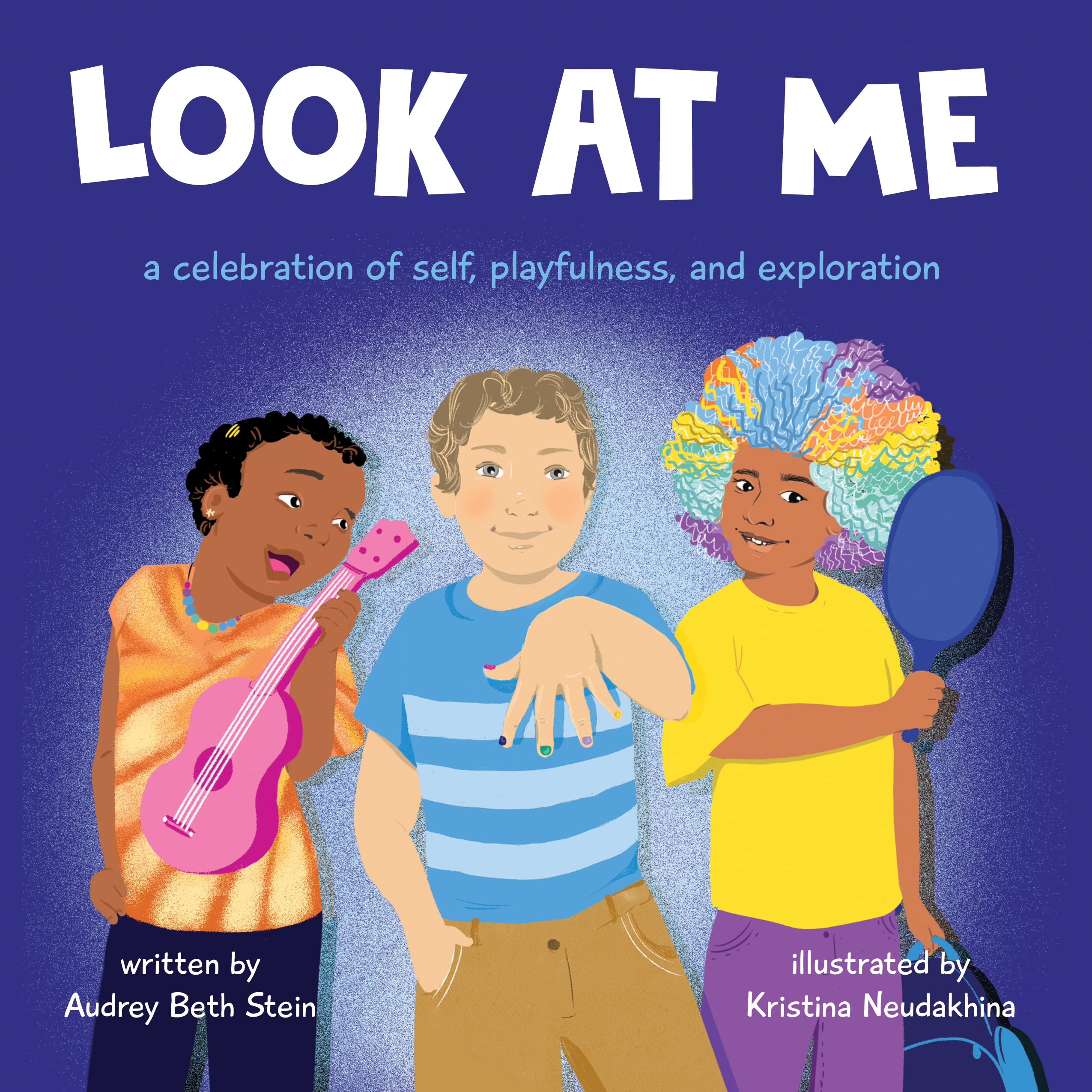 Look at Me: a celebration of self, playfulness, and exploration by ...