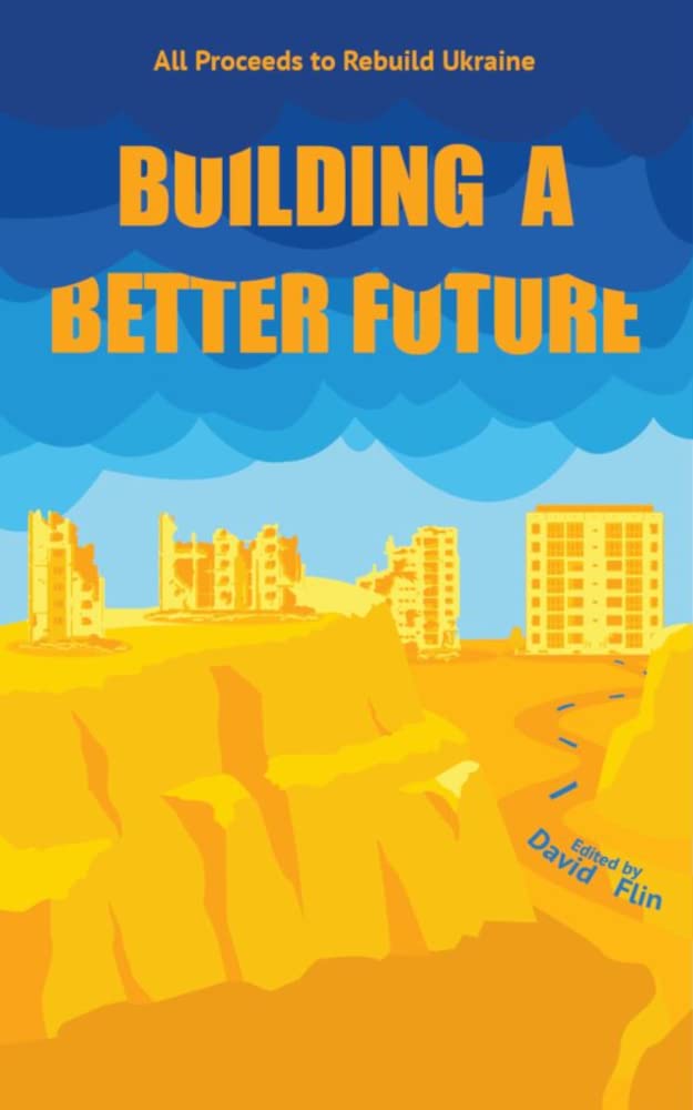 Building a Better Future by David Flin | Goodreads