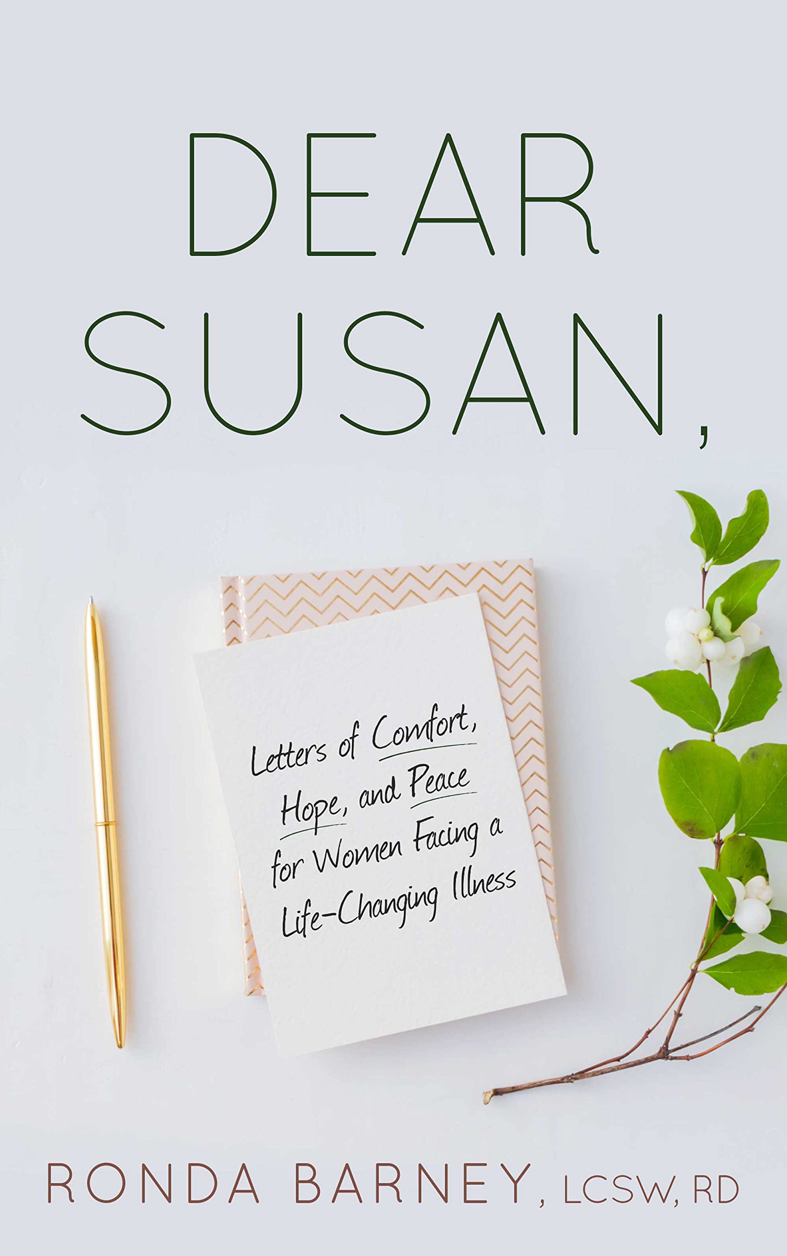 Dear Susan: Letters of Comfort, Hope, and Peace for Women Facing a Life ...