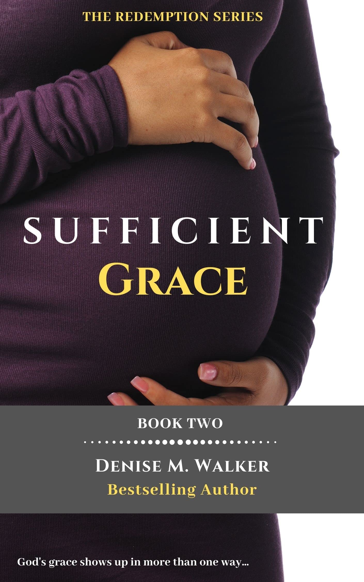 Sufficient Grace: An African American Christian Fiction by Denise M ...