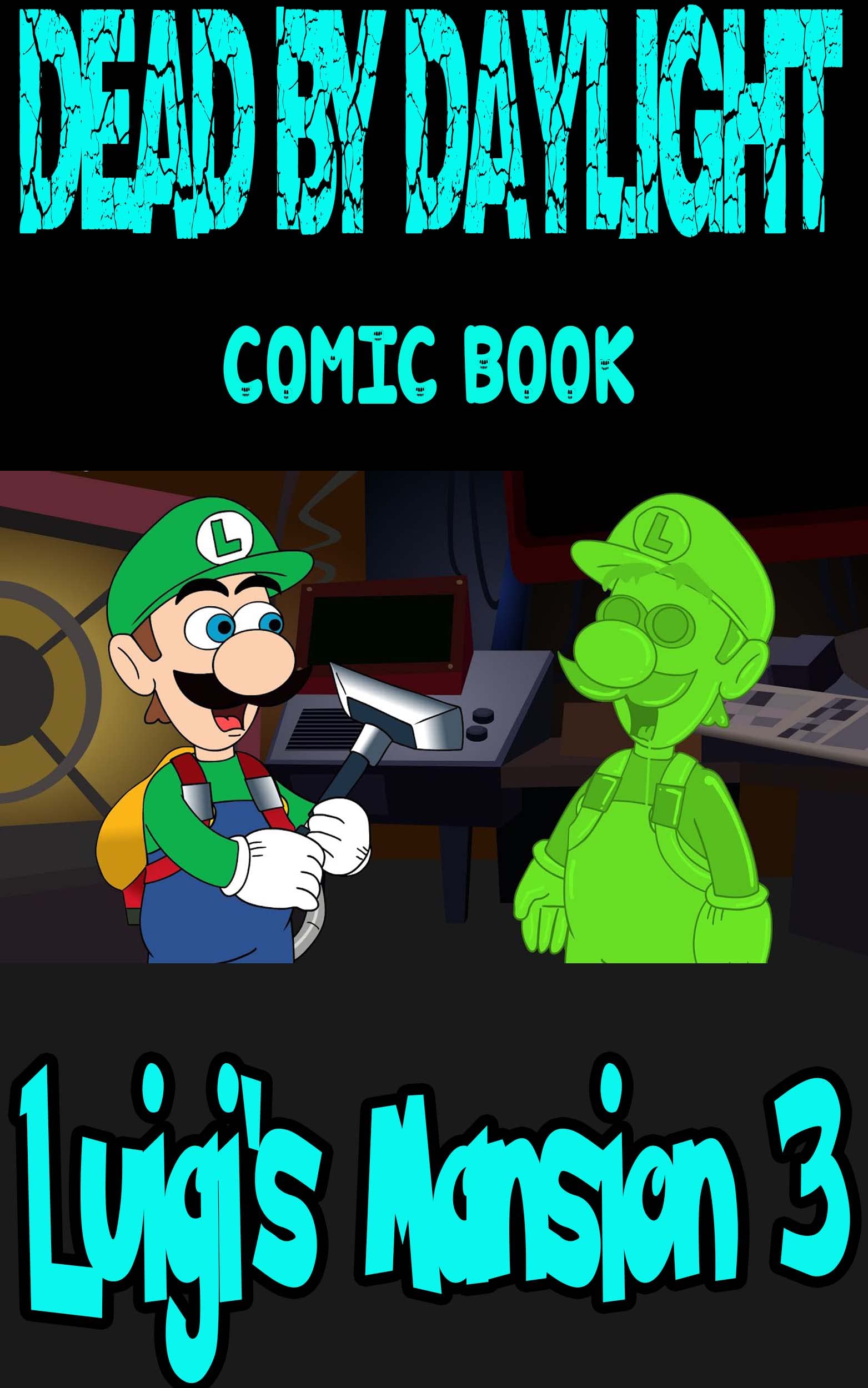 Dead By Daylight comic book: Luigi's Mansion 3 by Fe Weimer | Goodreads