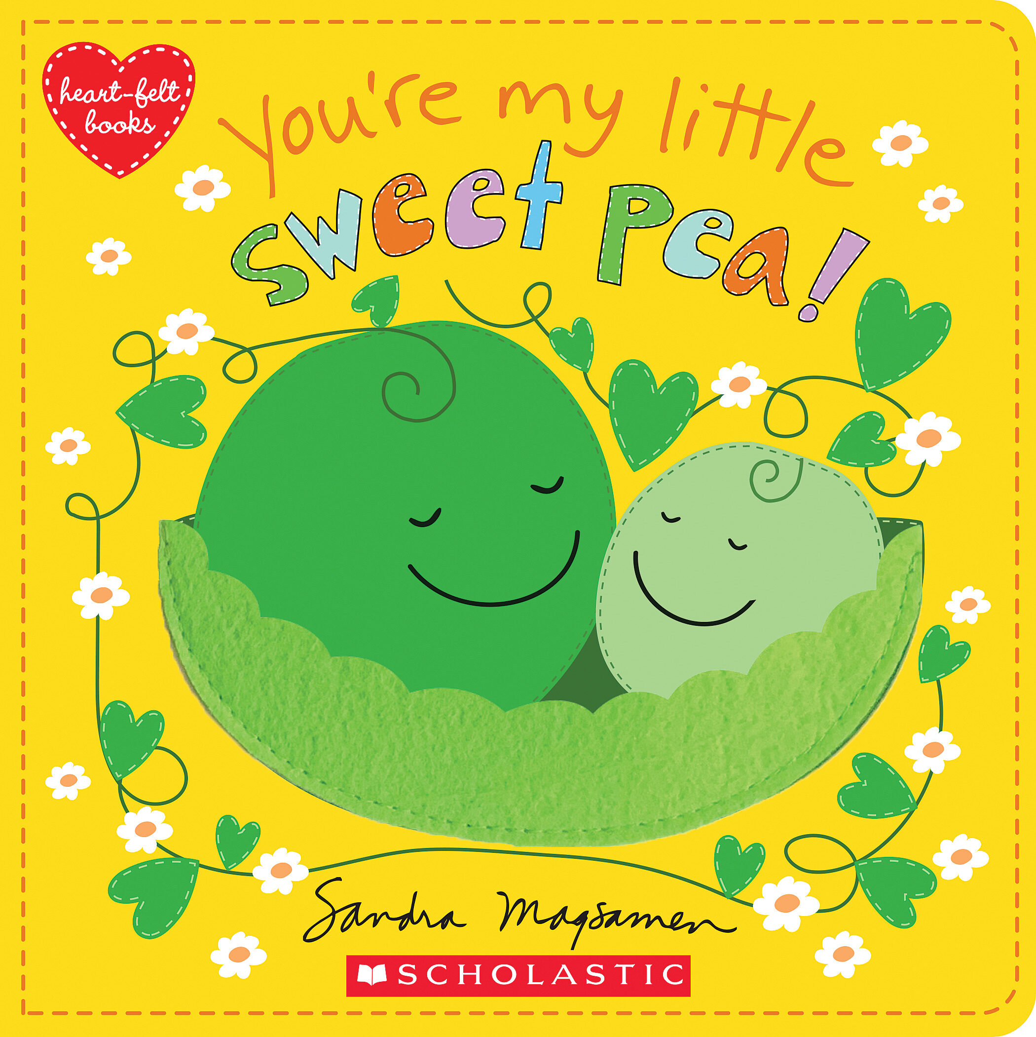 You're My Little Sweet Pea (heart-felt books) by Sandra Magsamen ...