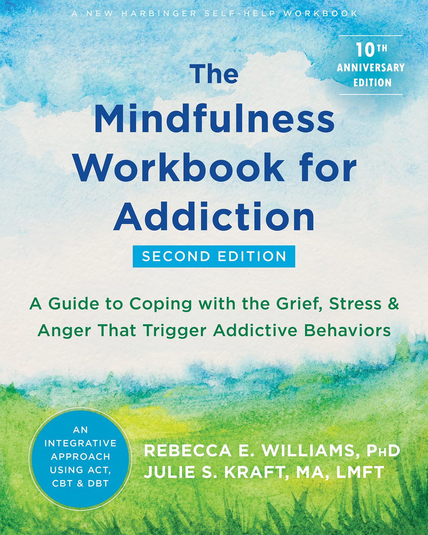 The Mindfulness Workbook for Addiction: A Guide to Coping with the ...