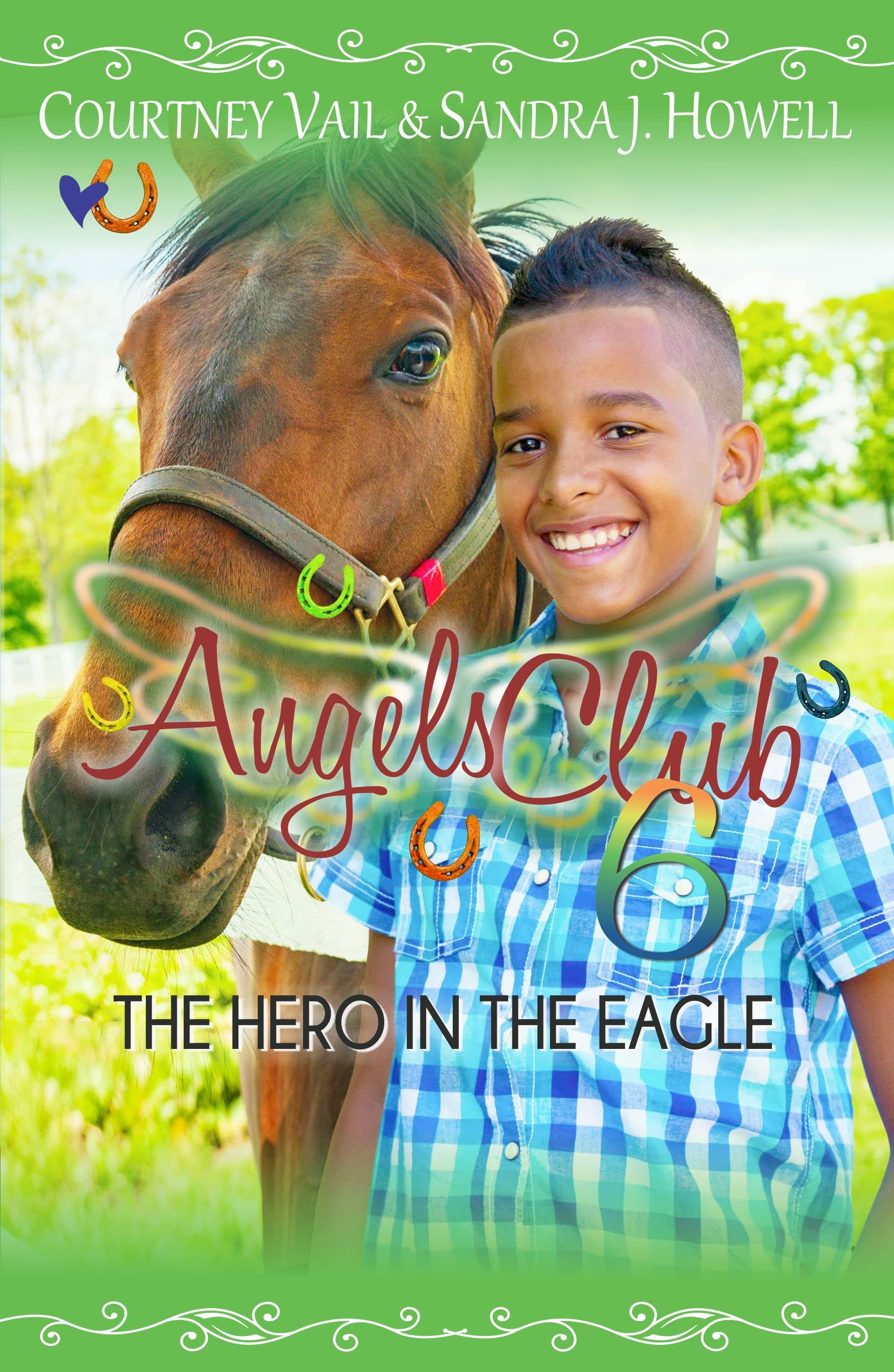 Angels Club 6: The Hero in the Eagle by Courtney Vail | Goodreads