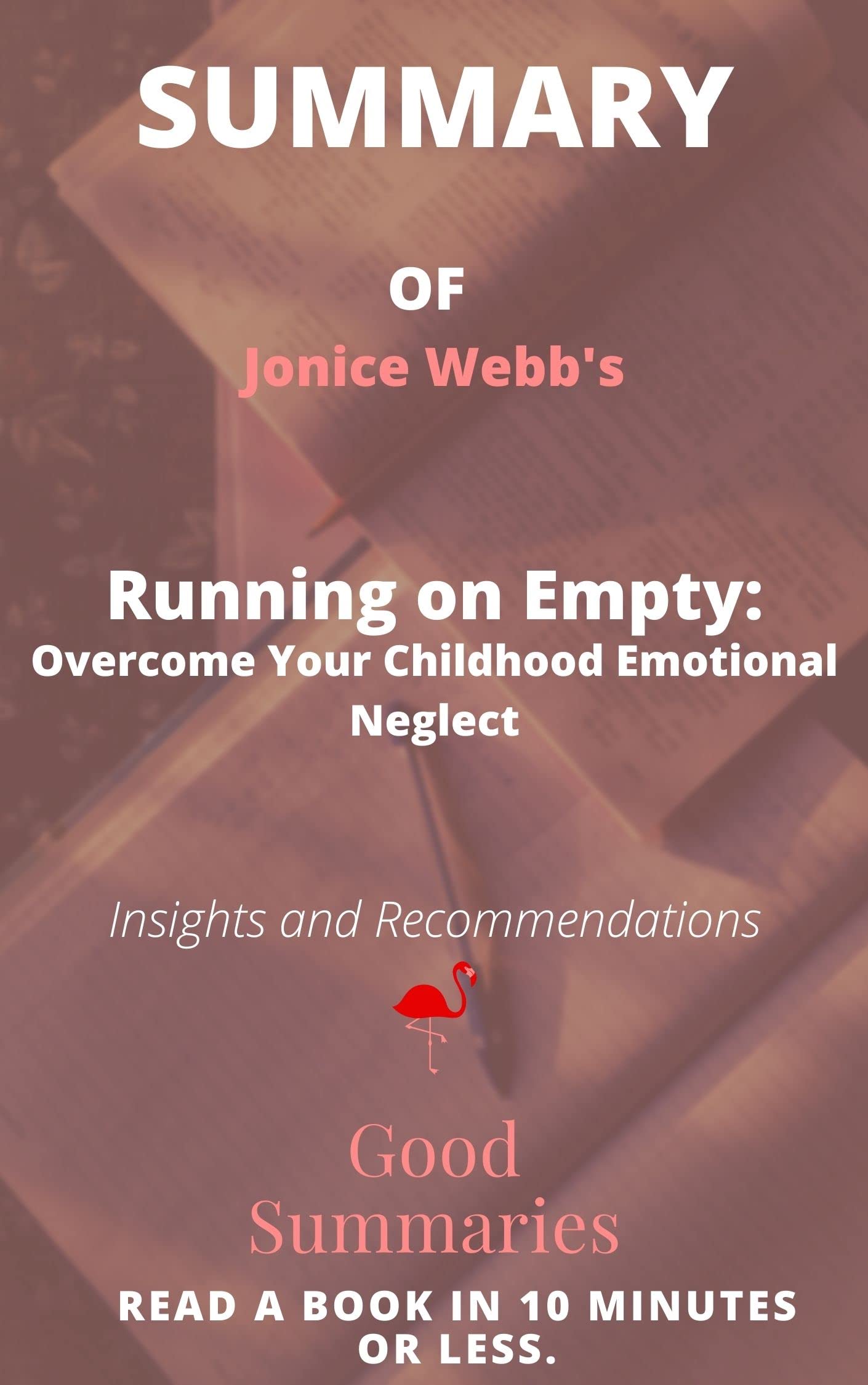 Summary of Jonice Webb's Book: Running on Empty: Overcome Your ...