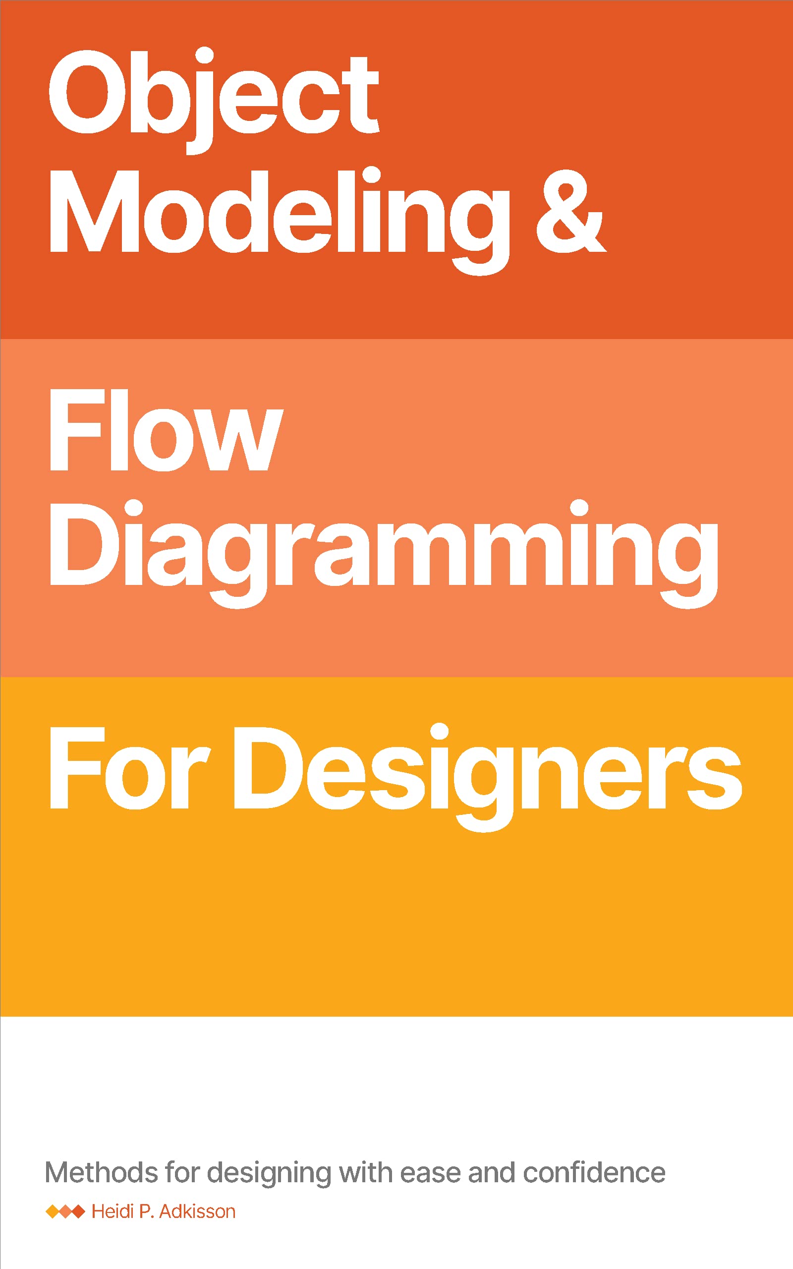 Object Modeling & Flow Diagramming for Designers: Methods for Designing ...
