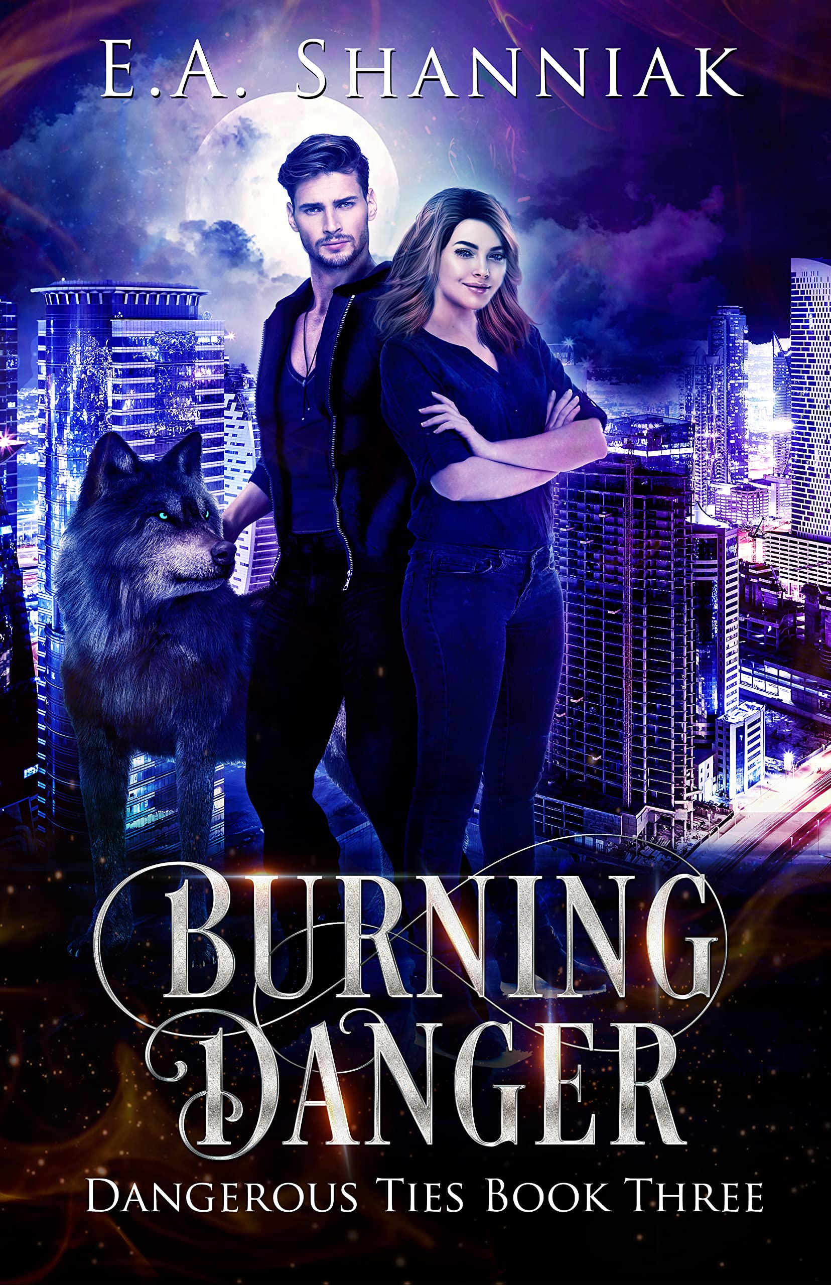 Burning Danger (Dangerous Ties #3) by E.A. Shanniak | Goodreads