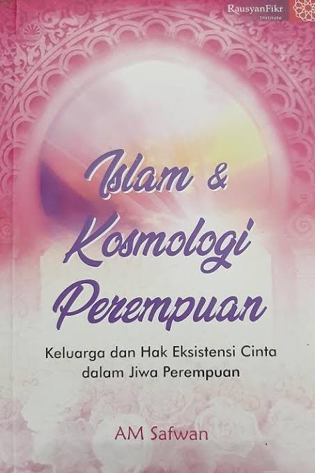Islam & kosmologi Perempuan by AM Safwan | Goodreads