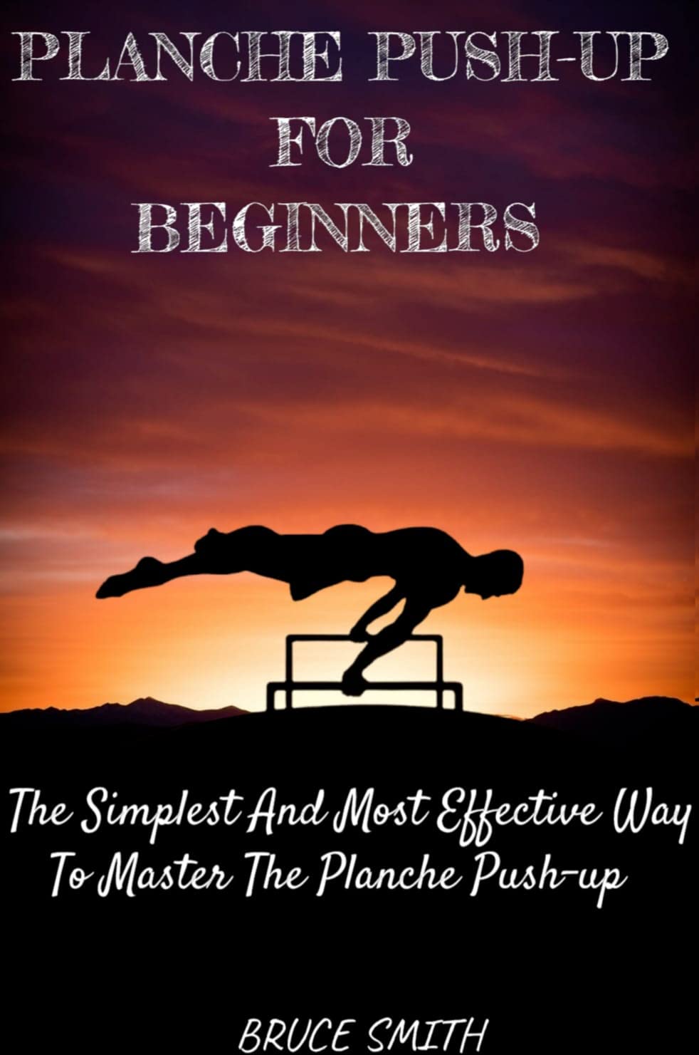 Planche Push-up for beginners: The simplest and most effective way to master the planche push-up ...