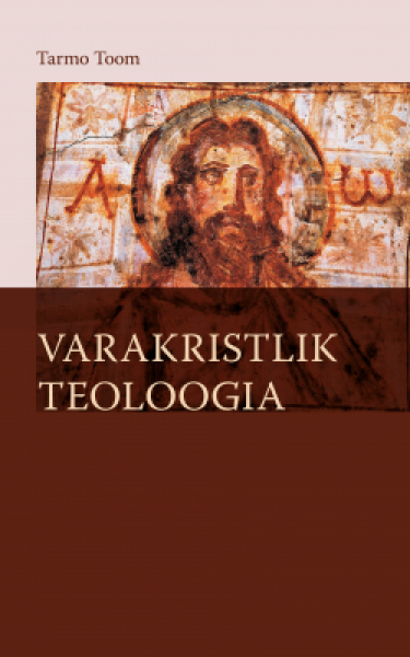 Varakristlik teoloogia by Tarmo Toom | Goodreads