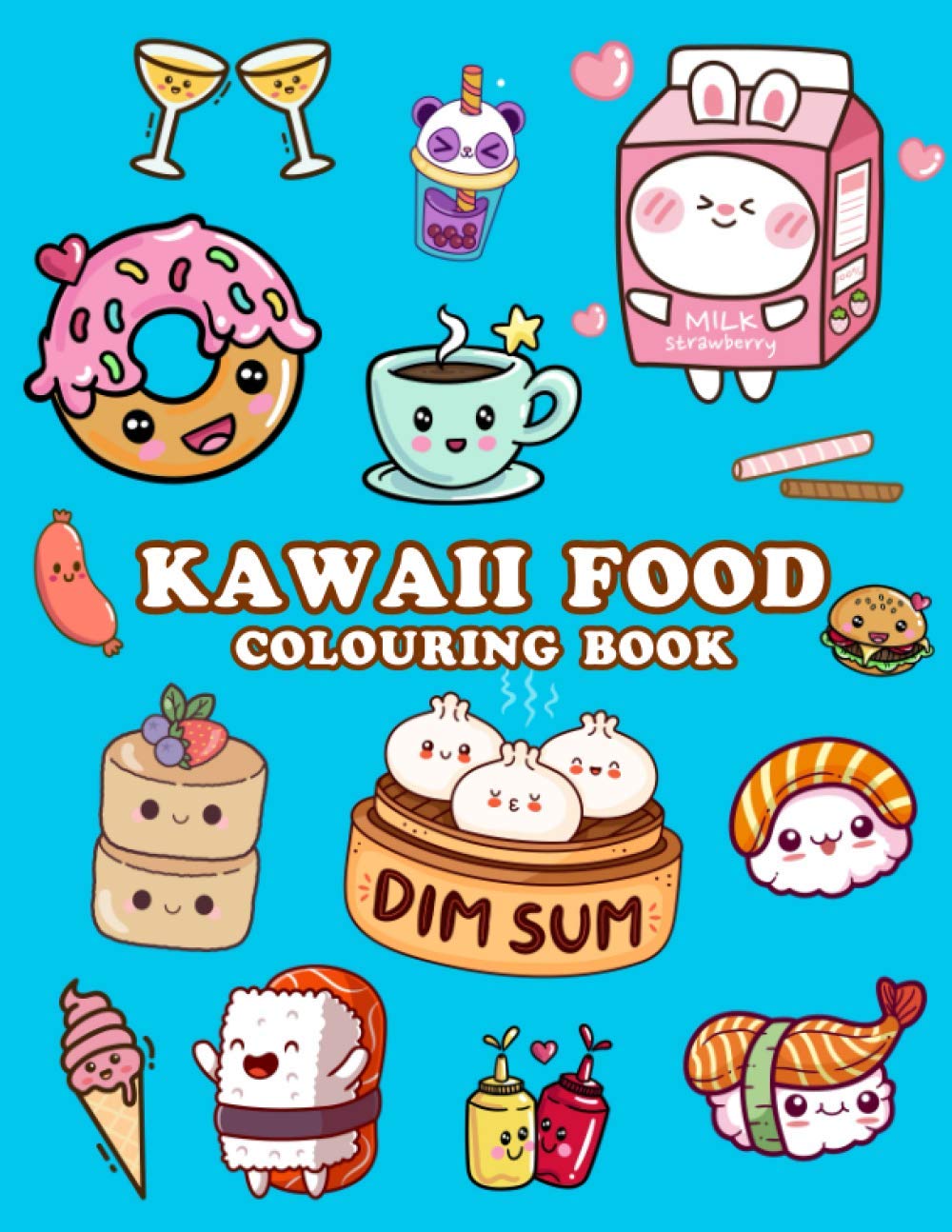 Kawaii Food Colouring Book: Cute Food Colouring Book for Adults, Kids ...