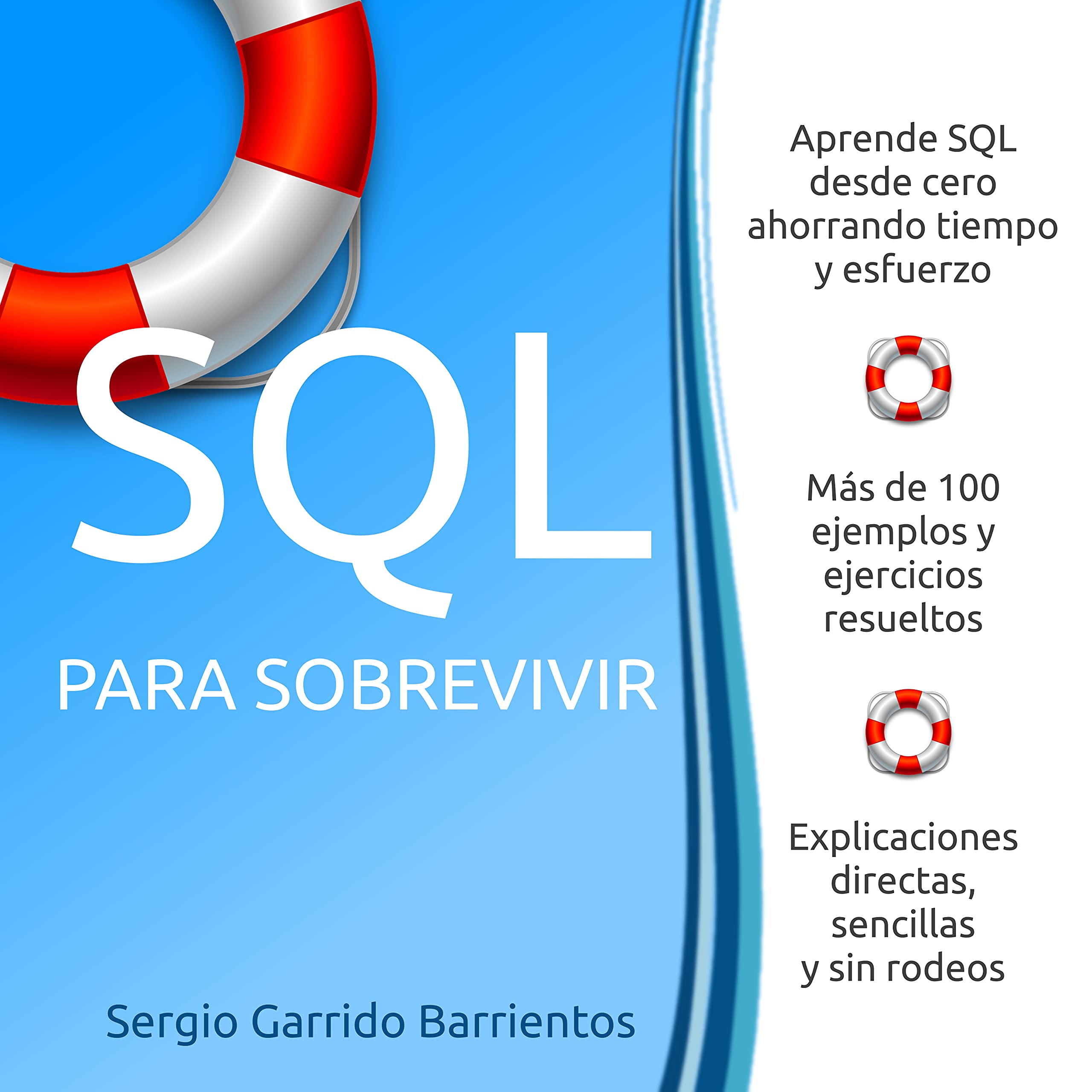 SQL para sobrevivir: Aprende SQL desde cero ahorrando tiempo y esfuerzo ...