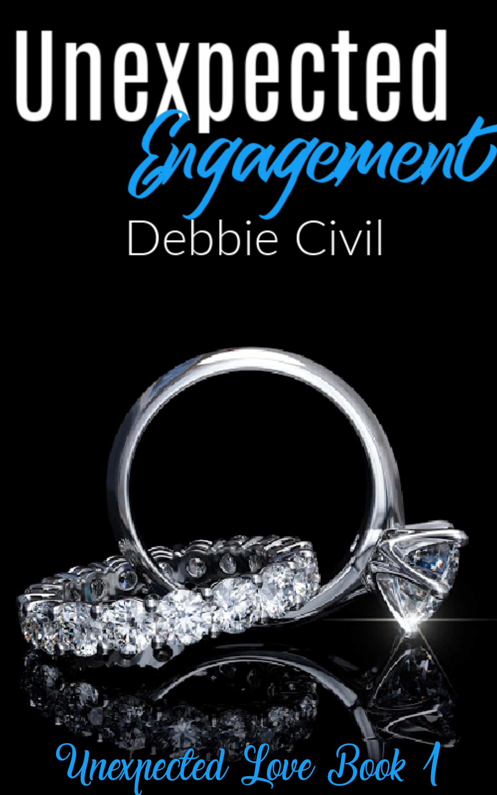Unexpected Engagement (Unexpected Love Book 1) by Debbie Civil | Goodreads