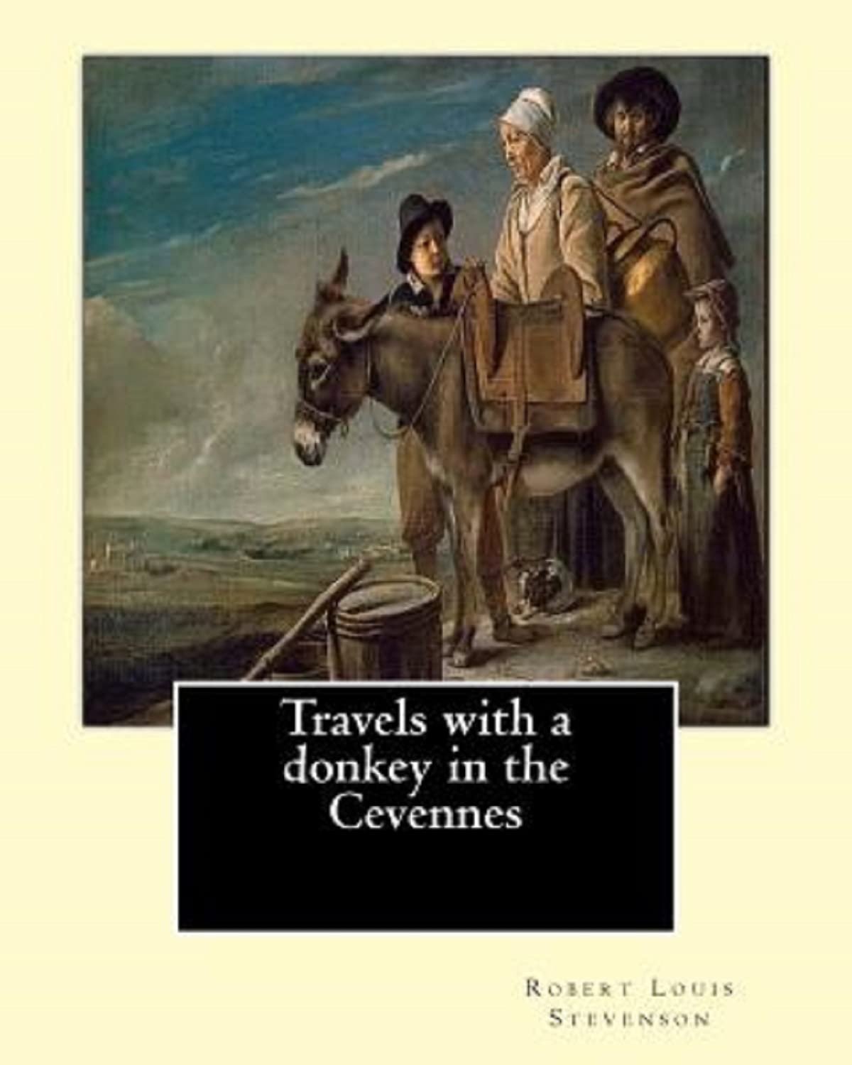 Travels with a Donkey in the Cevenne Illustrated by Robert Louis ...