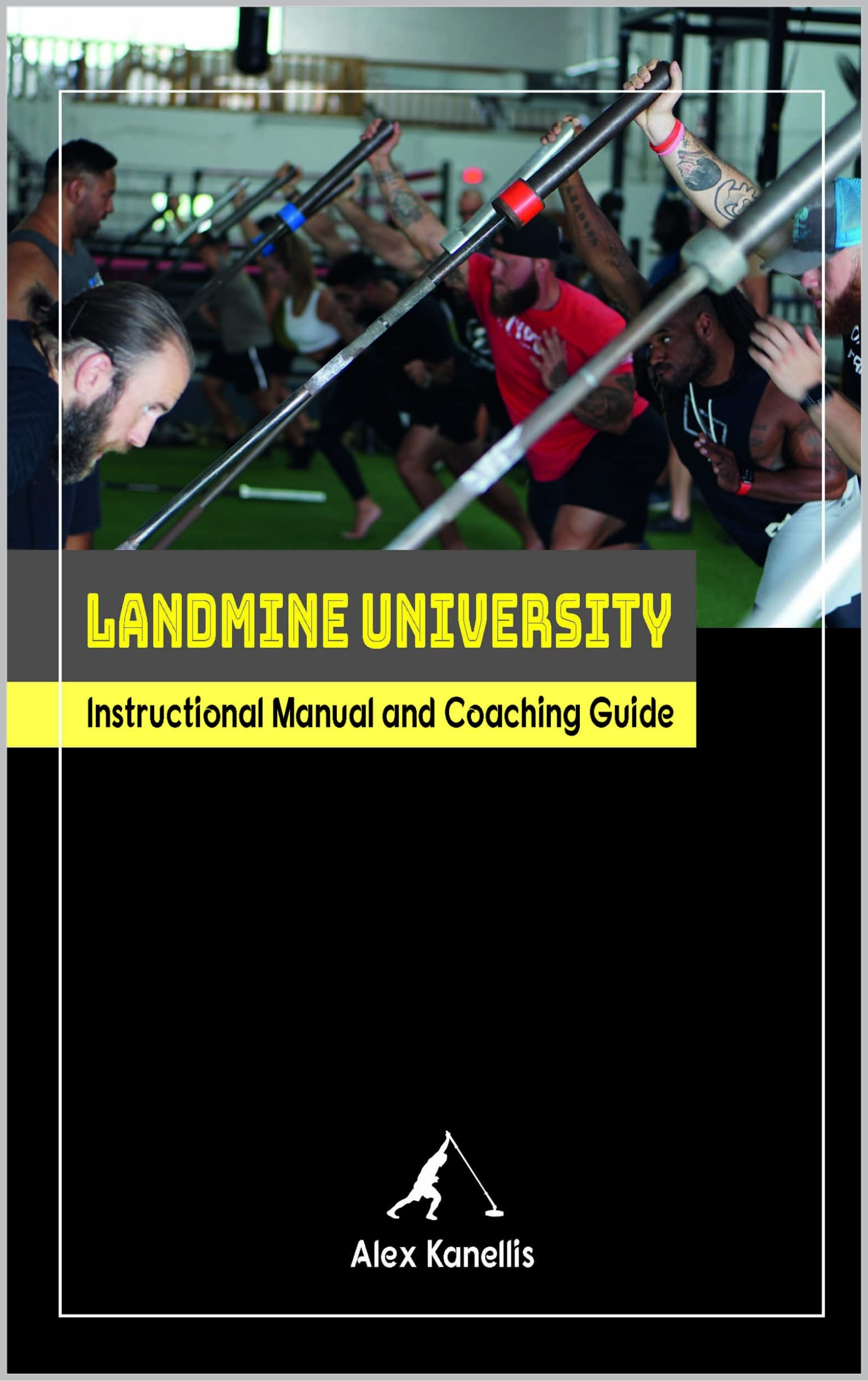 Landmine University Instructional Manual and Coaching Guide by Alex ...