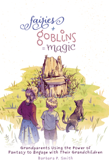 fairies + goblins = magic by Barbara P. Smith | Goodreads