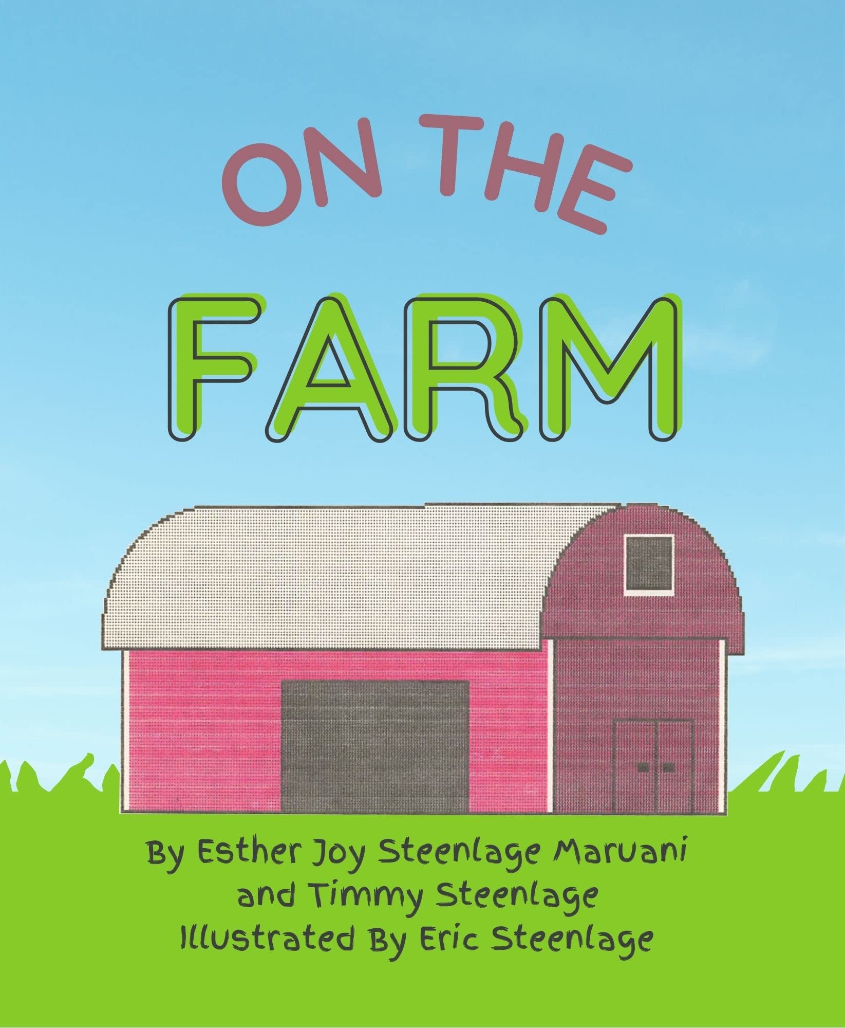 On the Farm by Esther Joy Steenlage Maruani | Goodreads